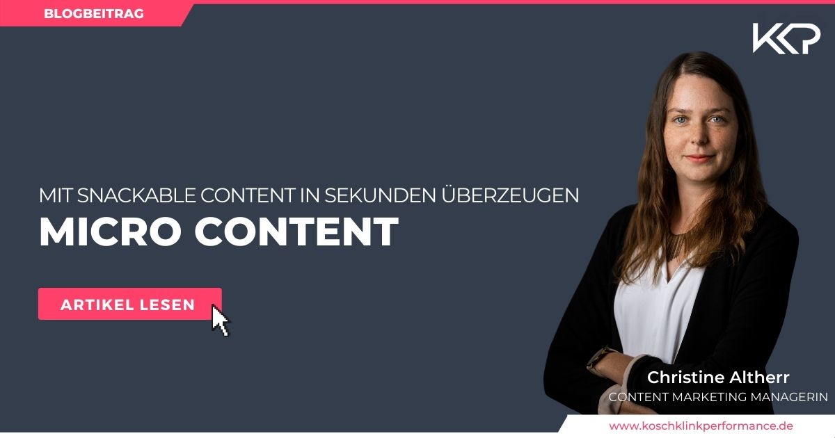 Micro Content: Der Schlüssel zum Marketing-Ziel - KKP